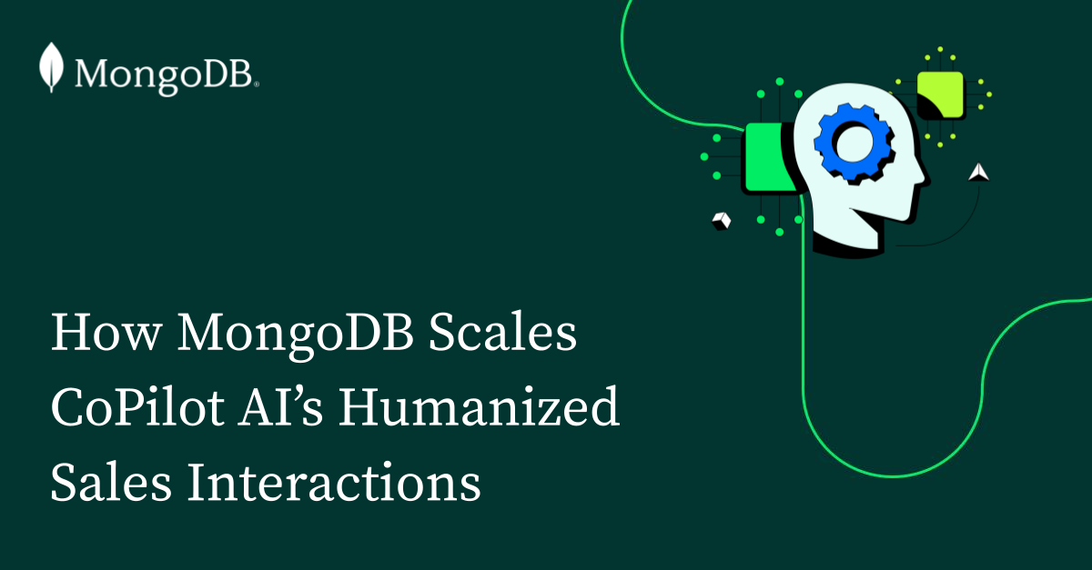 How MongoDB Scales CoPilot AI’s Humanized Sales Interactions | MongoDB Blog
